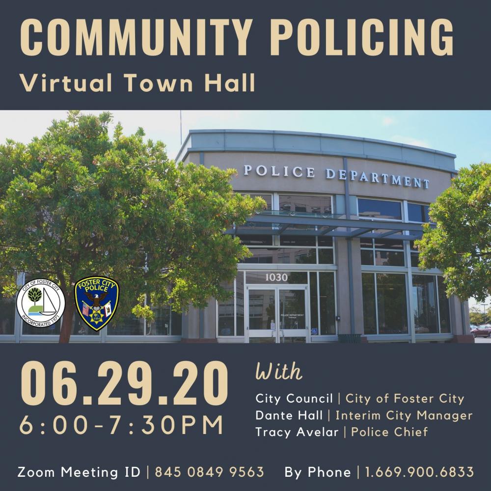 Virtual Town Hall Meeting on Community Policing | Foster City California